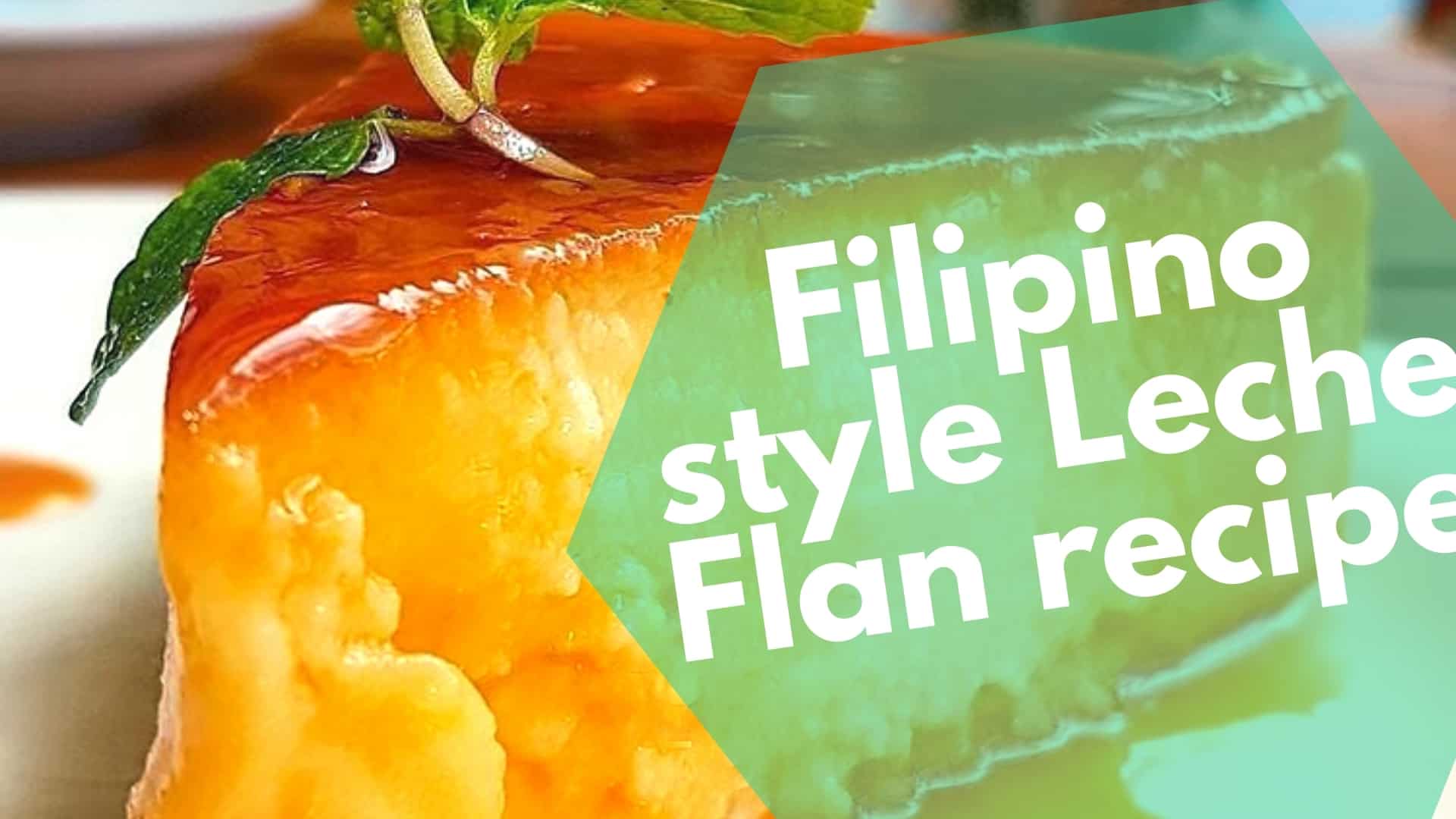 Leche Flan Recipe (Creamy Filipino Style)