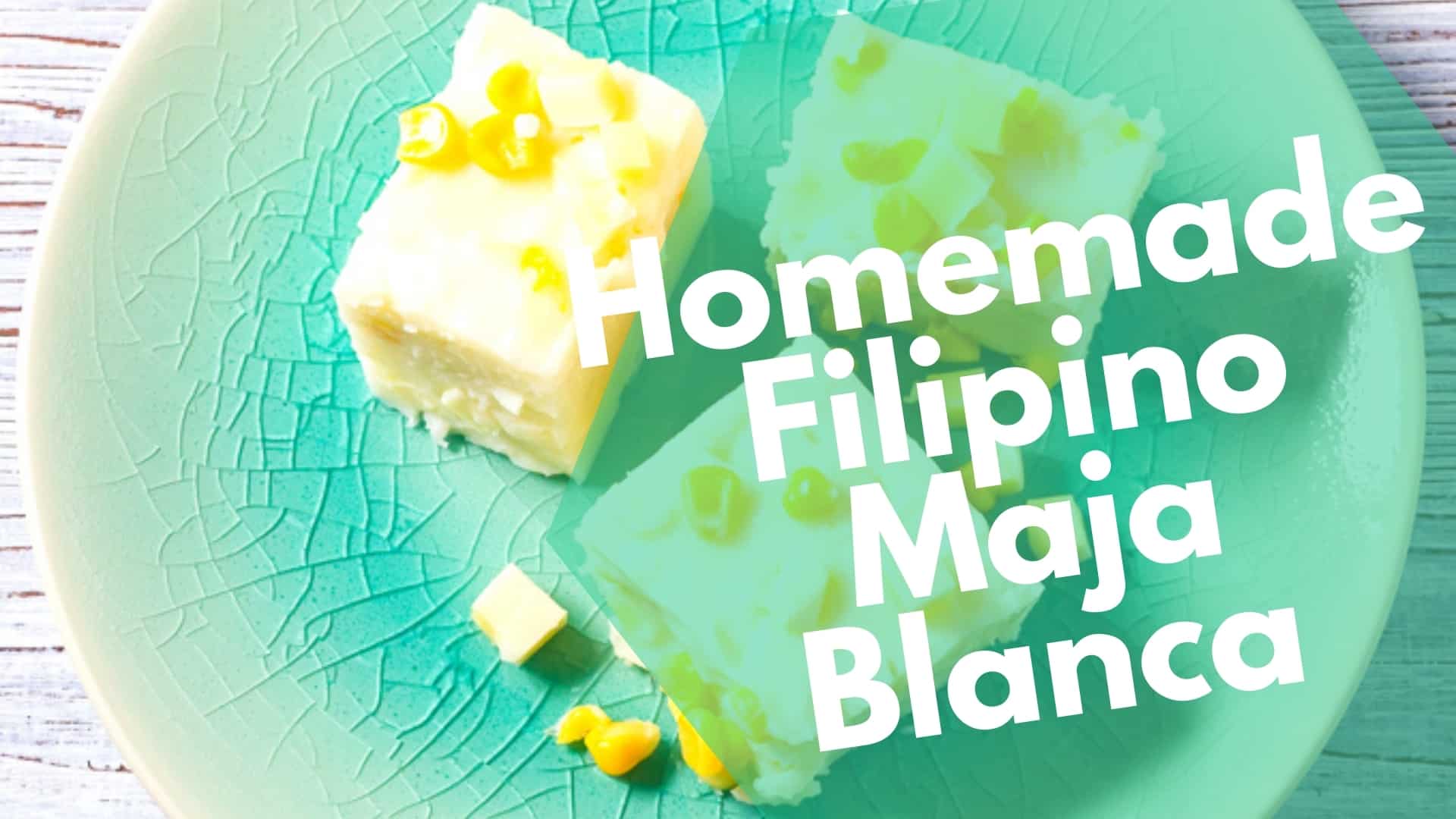 Homemade Filipino Maja Blanca Dessert Recipe
