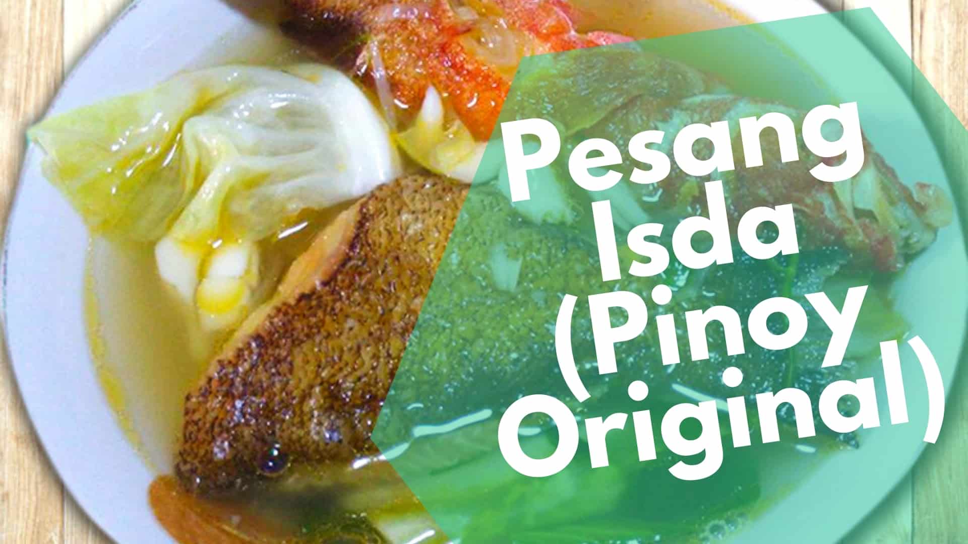 Pesang isda recipe (Pinoy original): Fish with ginger & sayote